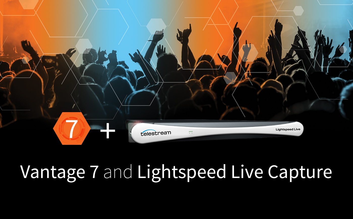 Telestream Lightspeed Live Capture and Vantage Version 7 Now Available - July 20, 2016 ...